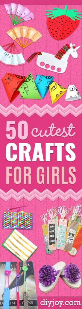 50 Best Girls Crafts - Creative & Easy DIY Ideas for A Girl To Make