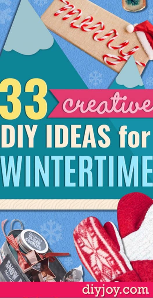 33 Creative DIY Ideas for Wintertime - DIY Joy