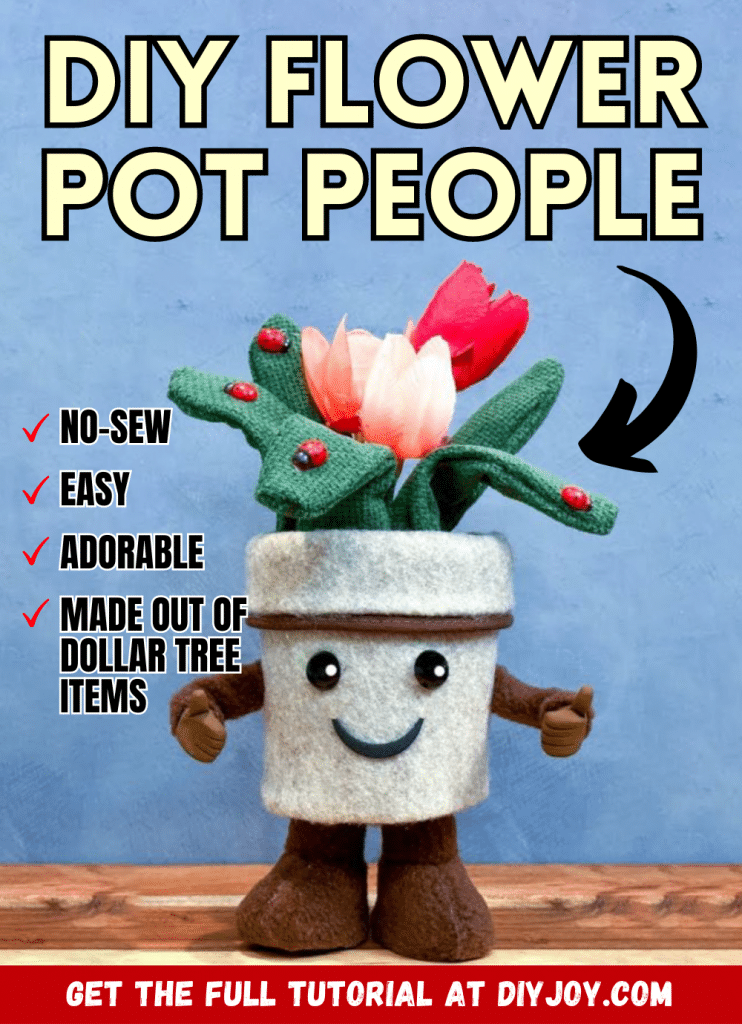 Easy No-Sew Cute DIY Flower Pot People Tutorial (with Free Pattern ...