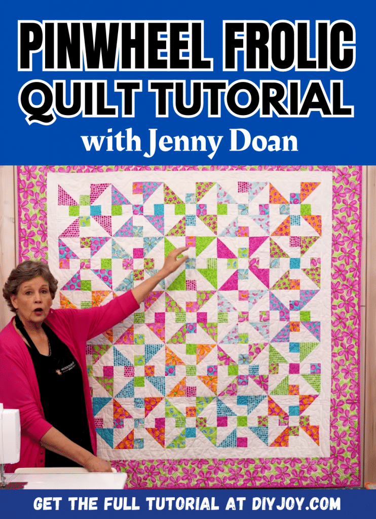 Learn How to Make a Pinwheel Frolic Quilt w/ Jenny Doan - DIY Joy