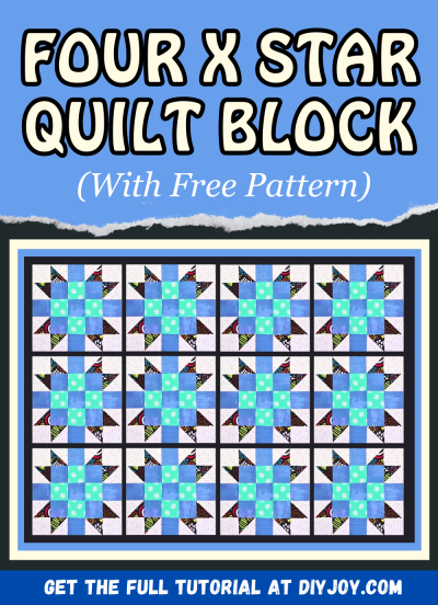 Easy Four X Star Quilt Block Tutorial (with Free Pattern) - DIY Joy