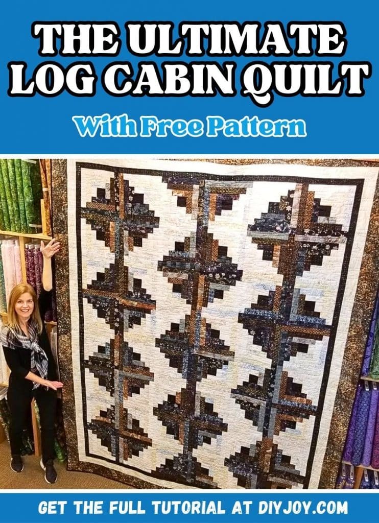 How to Make the Ultimate Log Cabin Quilt - DIY Joy