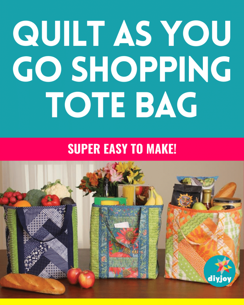 Easy Quilt As You Go Shopping Tote Bag Tutorial - DIY Joy