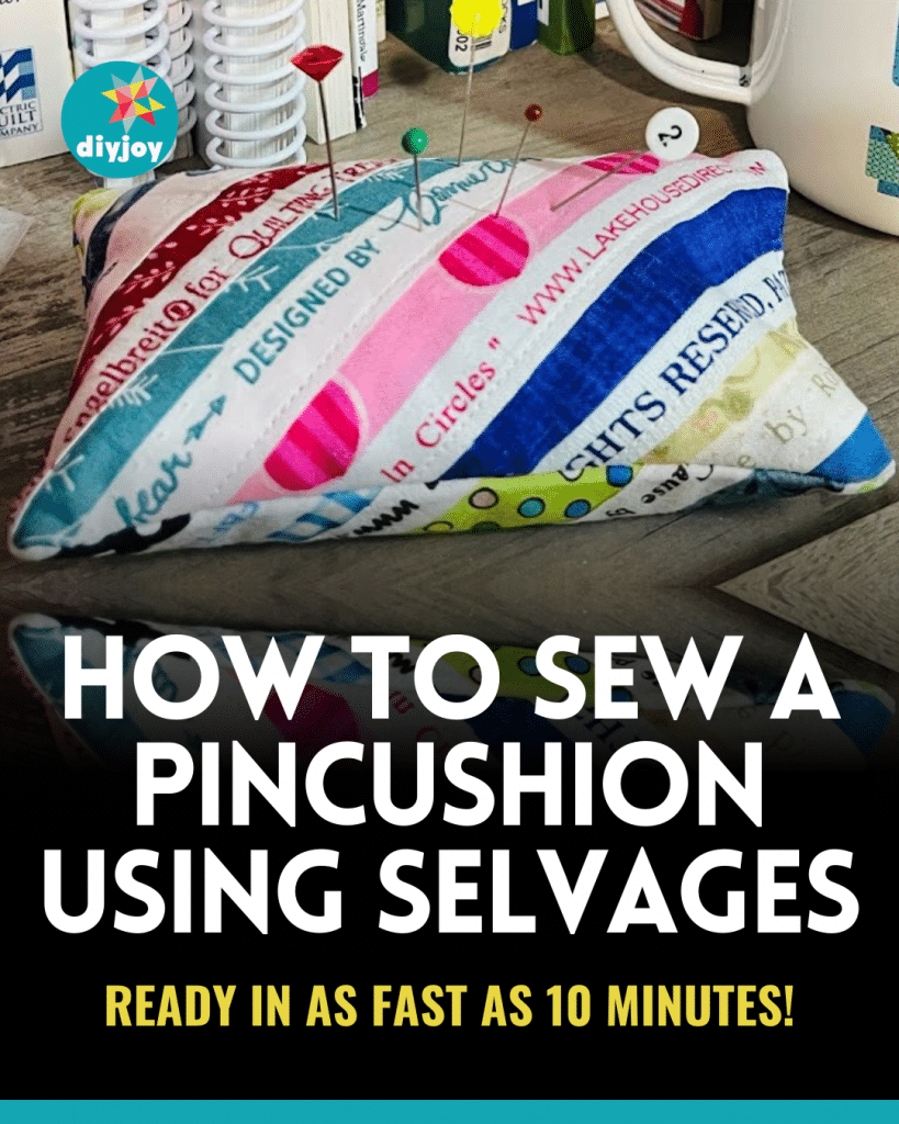 Easy-to-Sew Selvage Pincushion - DIY Joy