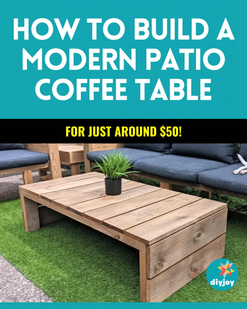 How to Build a $50 Modern Patio Coffee Table - DIY Joy