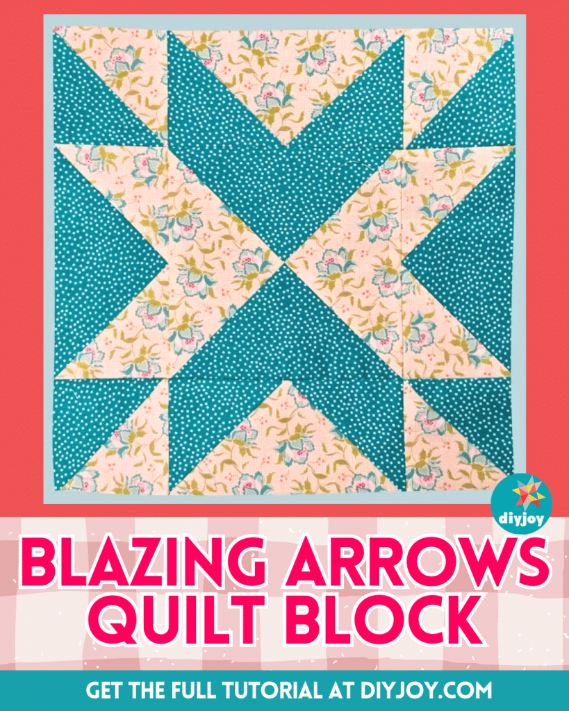 Easy Blazing Arrows Quilt Block Tutorial - DIY Joy