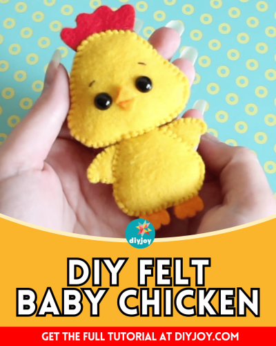 Easy DIY Felt Baby Chicken Tutorial - DIY Joy