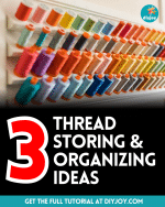 3 Thread Storing and Organizing Ideas - DIY Joy