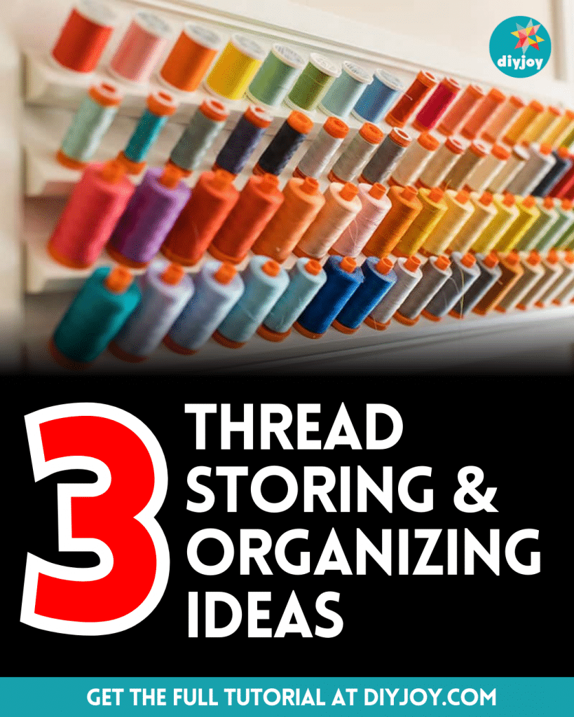 3 Thread Storing and Organizing Ideas - DIY Joy
