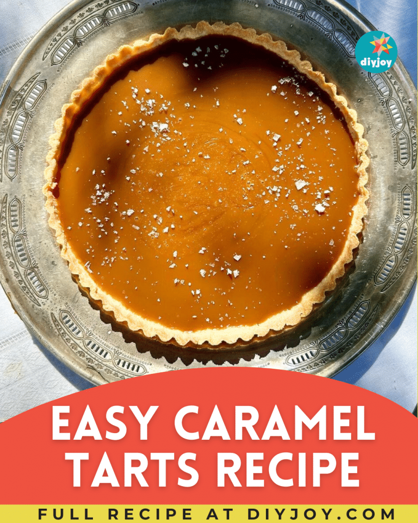 Rich Caramel Tart Recipe - DIY Joy