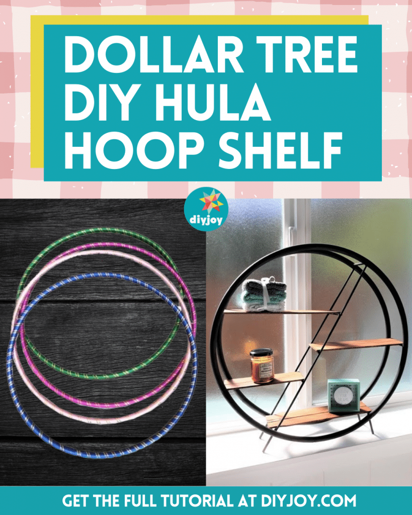 Easy Dollar Tree DIY Hula Hoop Shelf Tutorial - DIY Joy