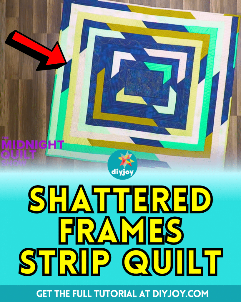 Easy Shattered Frames Strip Quilt Tutorial - DIY Joy