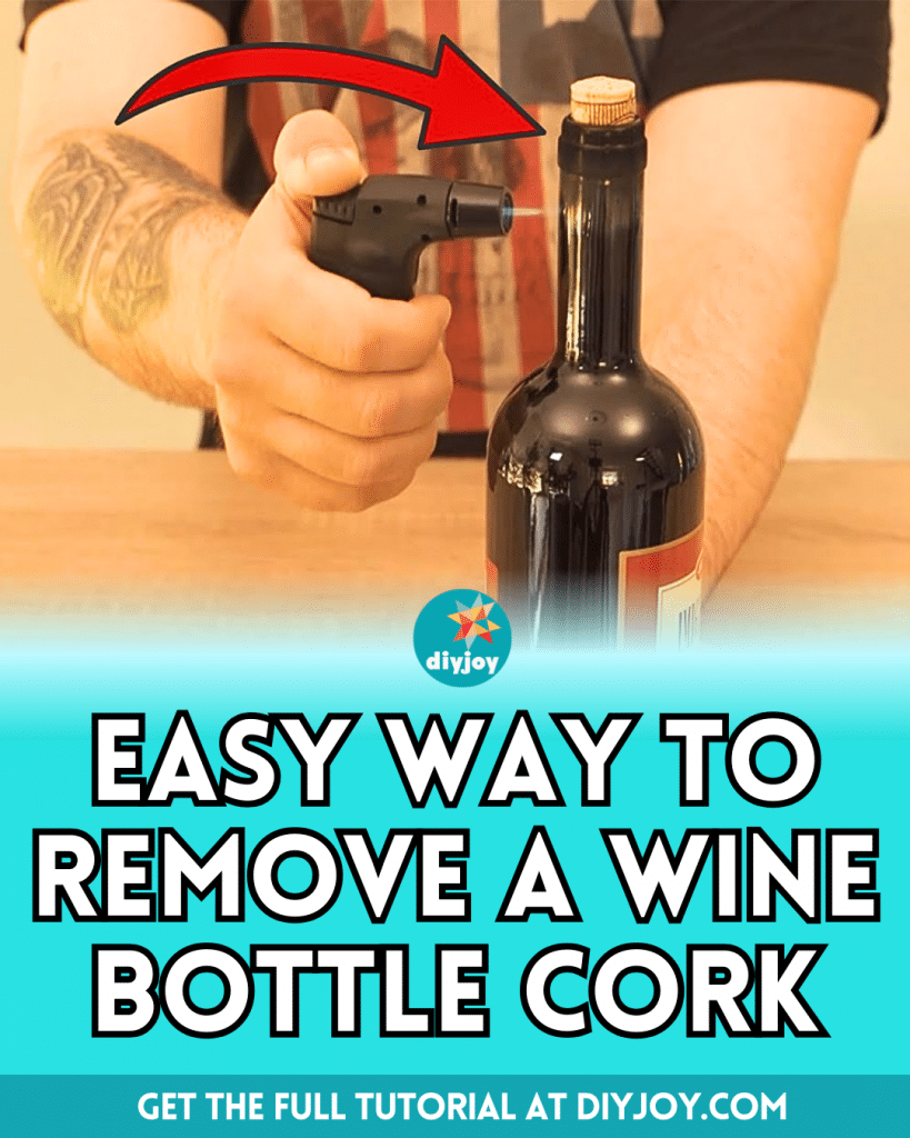 Quick & Easy Way to Remove a Wine Bottle Cork - DIY Joy