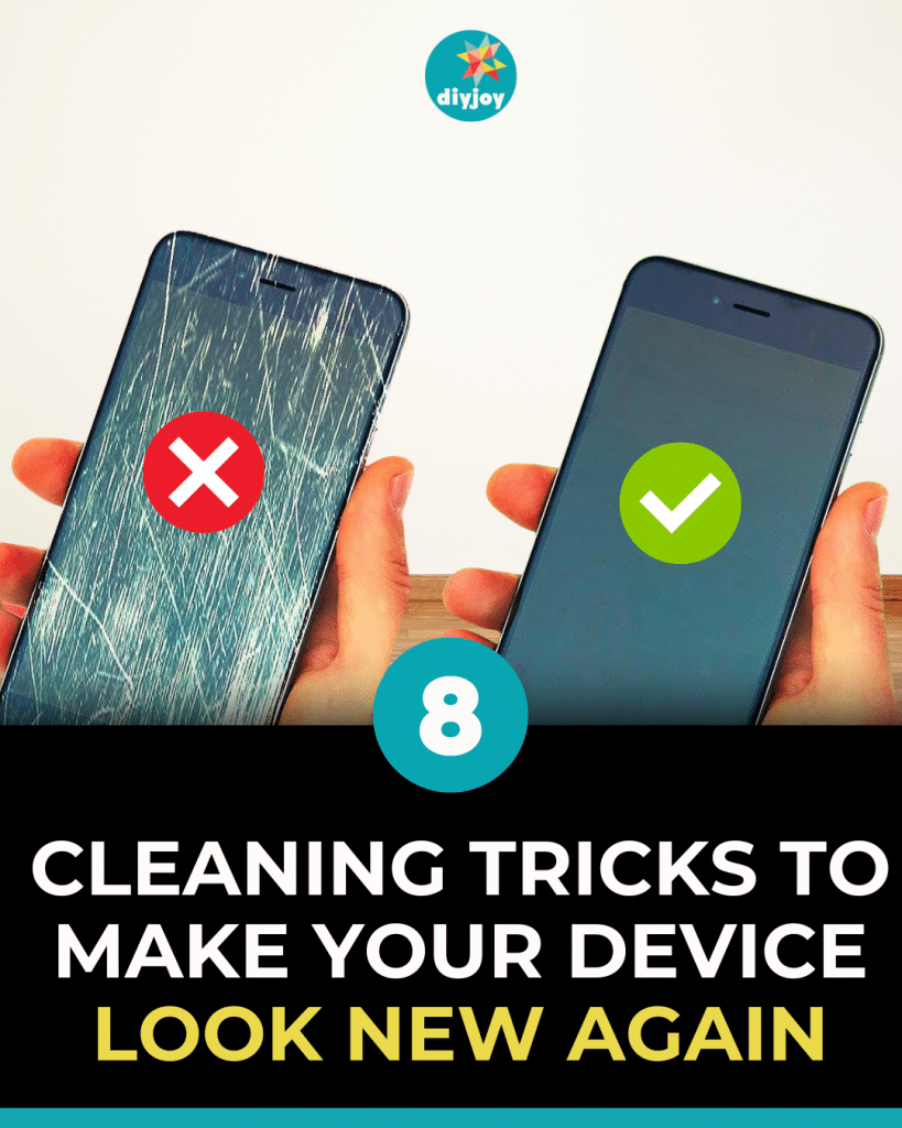 8 Cleaning Tricks to Make Your Device Look New Again