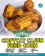 Easy Wingstop Copycat Cajun Fried Corn Recipe - DIY Joy