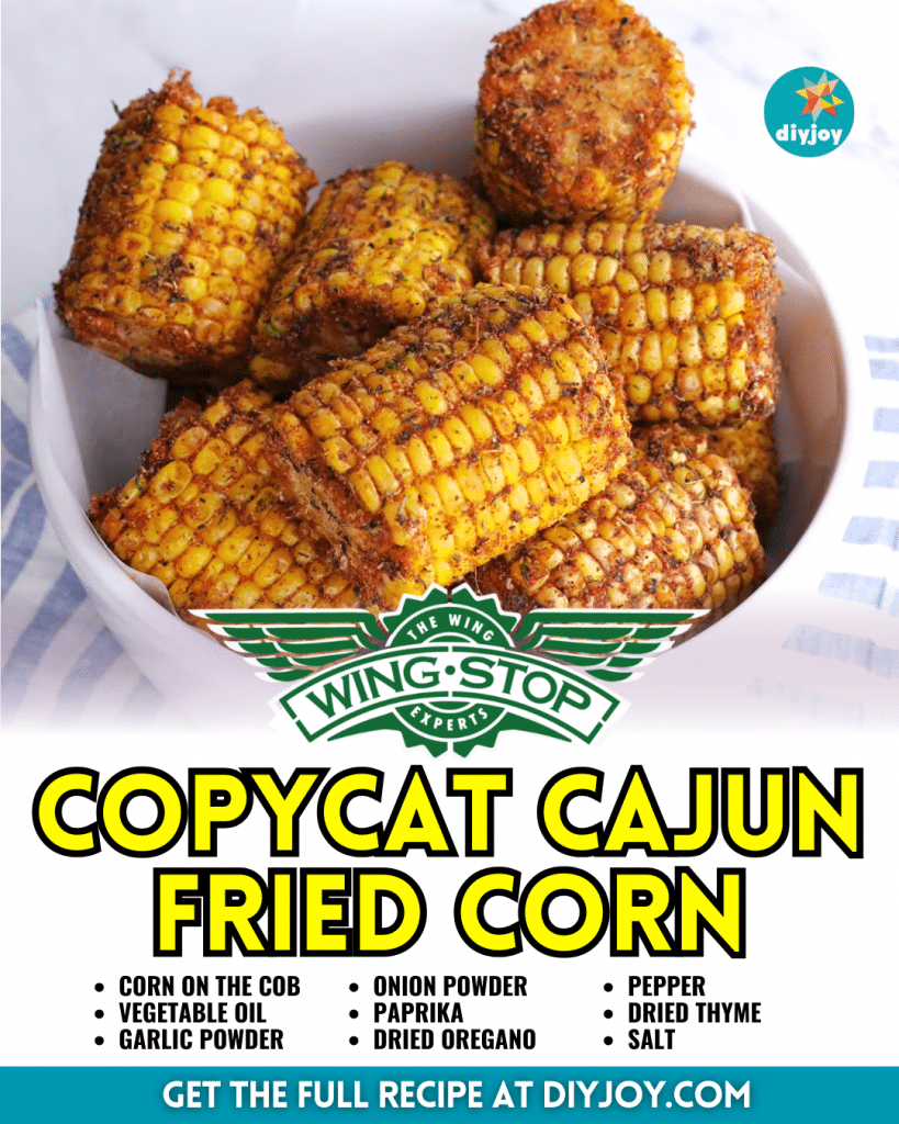 Easy Wingstop Copycat Cajun Fried Corn Recipe - DIY Joy