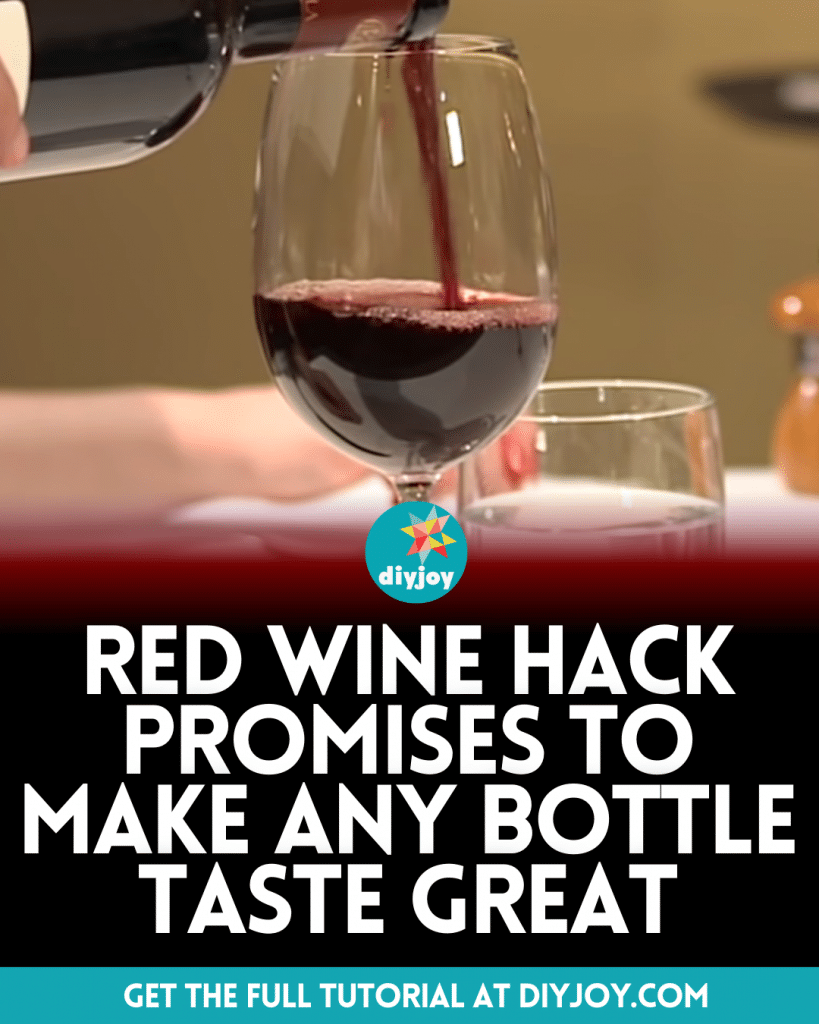 Red Wine Hack Promises to Make Any Bottle Taste Great - DIY Joy