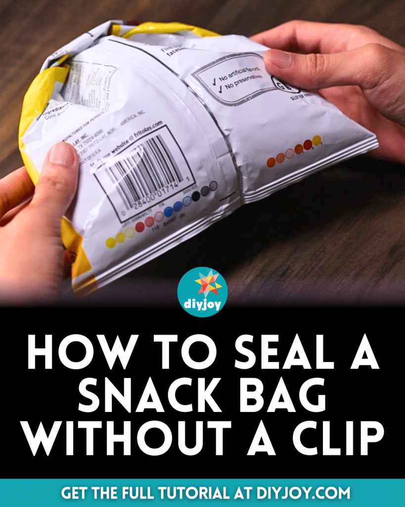 How to Seal a Snack Bag Without a Clip - DIY Joy