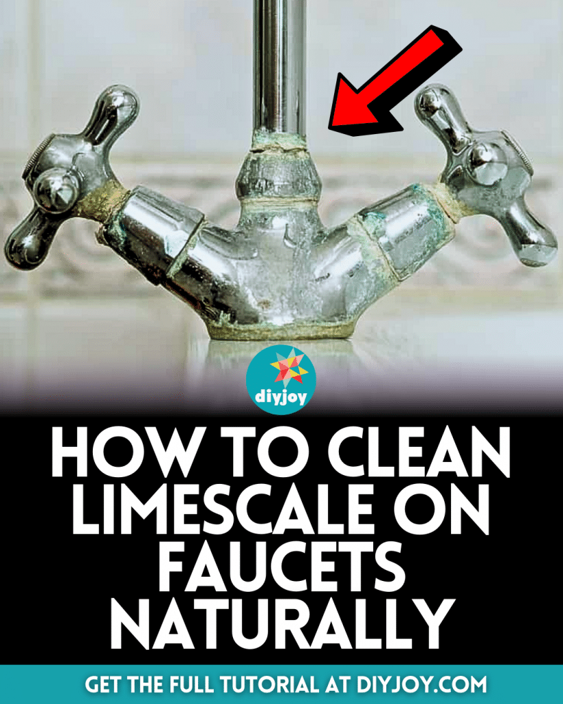 How to Clean Limescale on Faucets Naturally - DIY Joy