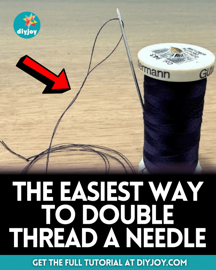 The Easiest Way to Double Thread a Needle - DIY Joy