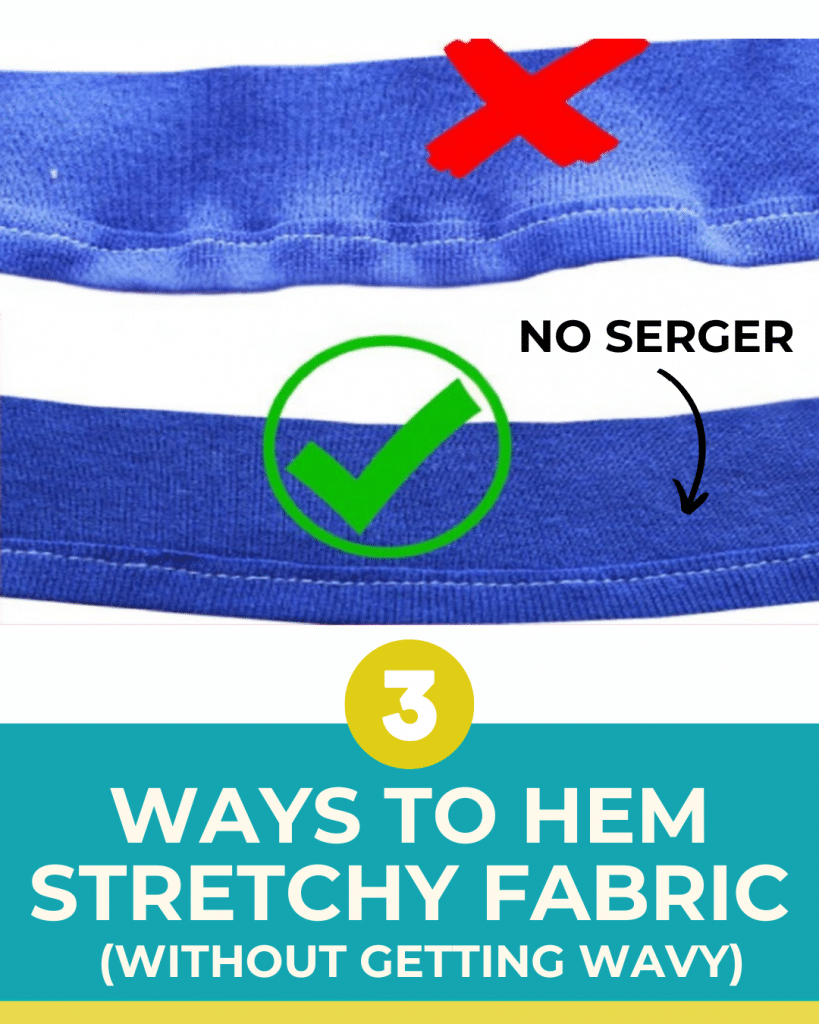 3 Ways to Hem Stretchy Fabric Without It Getting Wavy