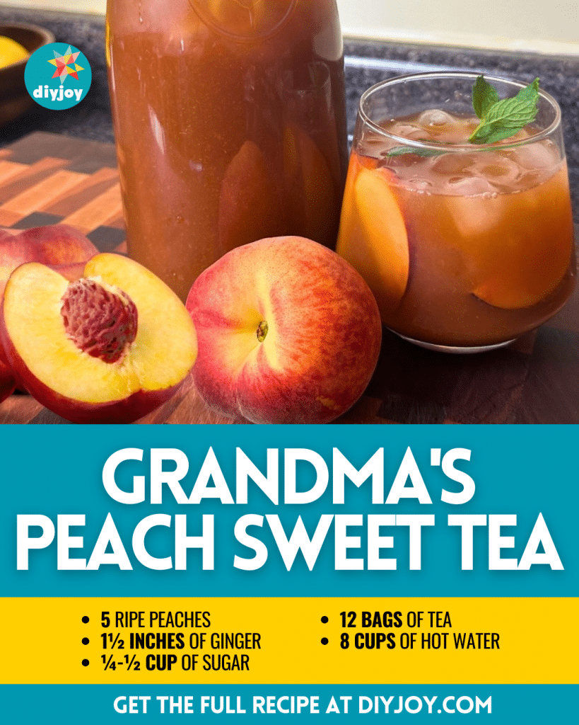 Grandma's Peach Sweet Tea Recipe - DIY Joy