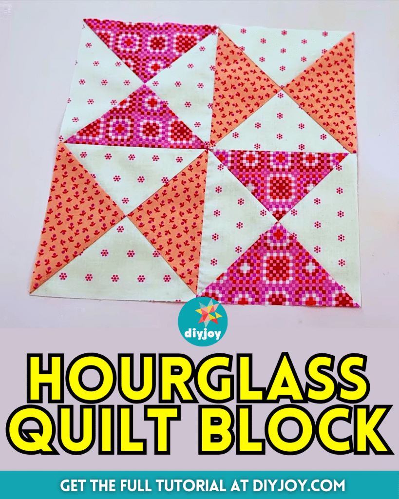 How to Make an Hourglass Quilt Block - DIY Joy