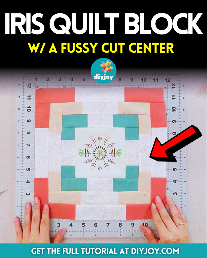 Iris Quilt Block w/ a Fussy Cut Center - DIY Joy