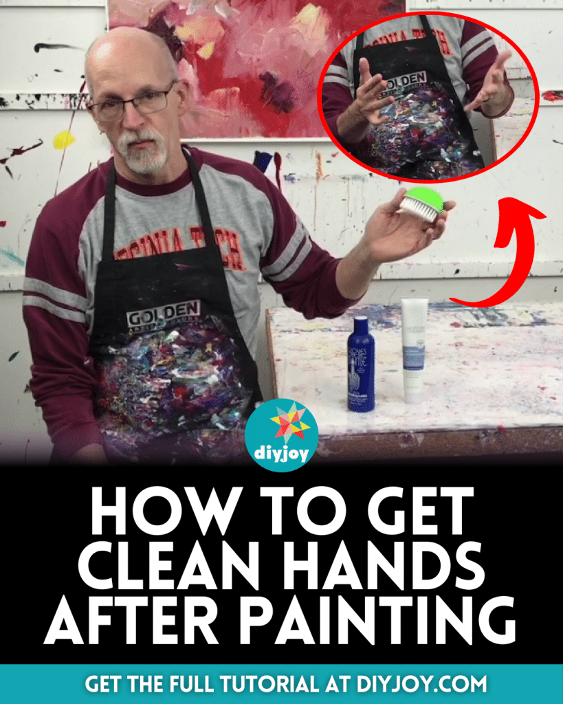 How to Get Clean Hands After Painting - DIY Joy