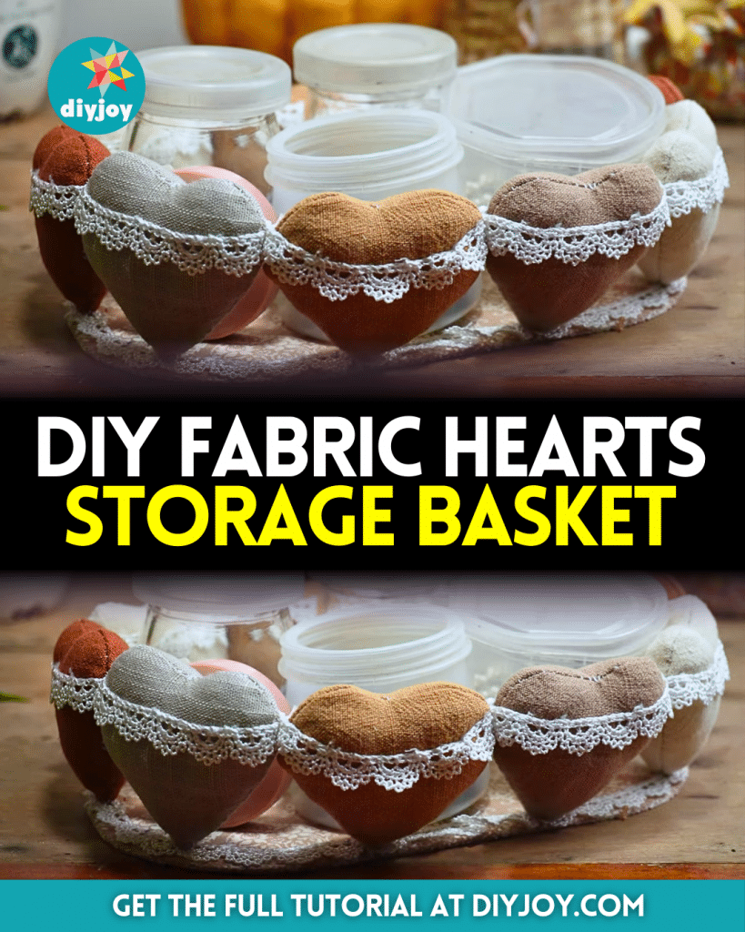 Easy DIY Fabric Hearts Storage Basket - DIY Joy