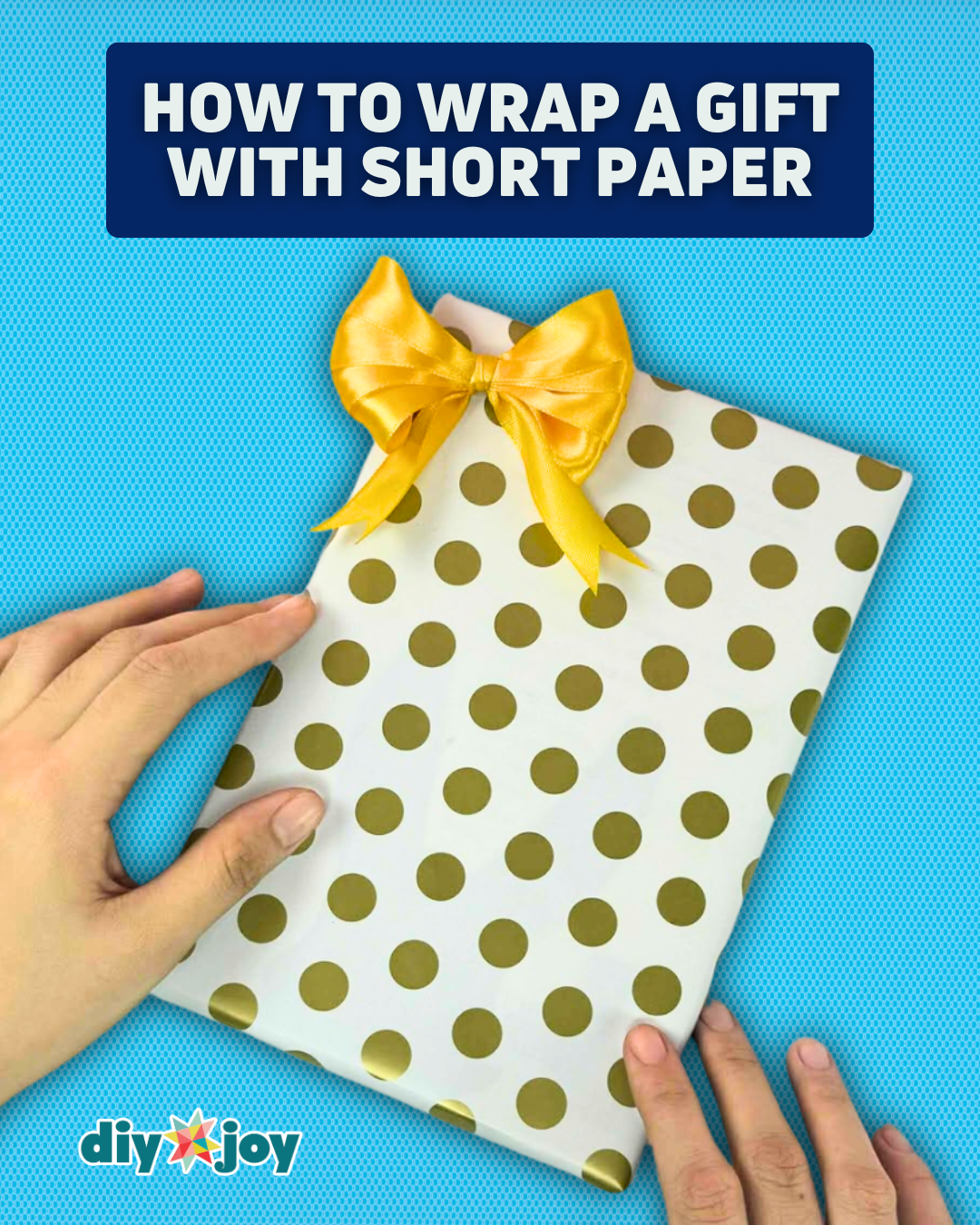 How to Wrap Gifts with Short Paper - DIY Joy