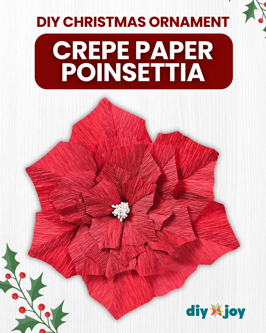 DIY Christmas Ornament | Crepe Paper Poinsettia - DIY Joy